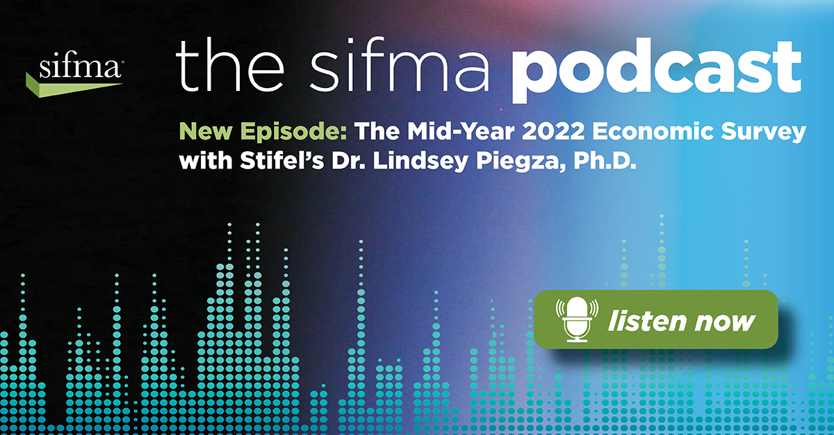 The SIFMA Podcast: A Conversation with Lindsey Piegza on the 2022 Mid ...